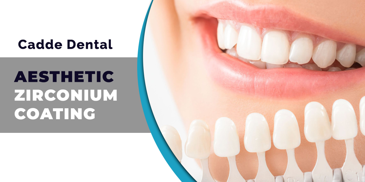 Advantage and Disadvantages of Aesthetic Zirconium Coating